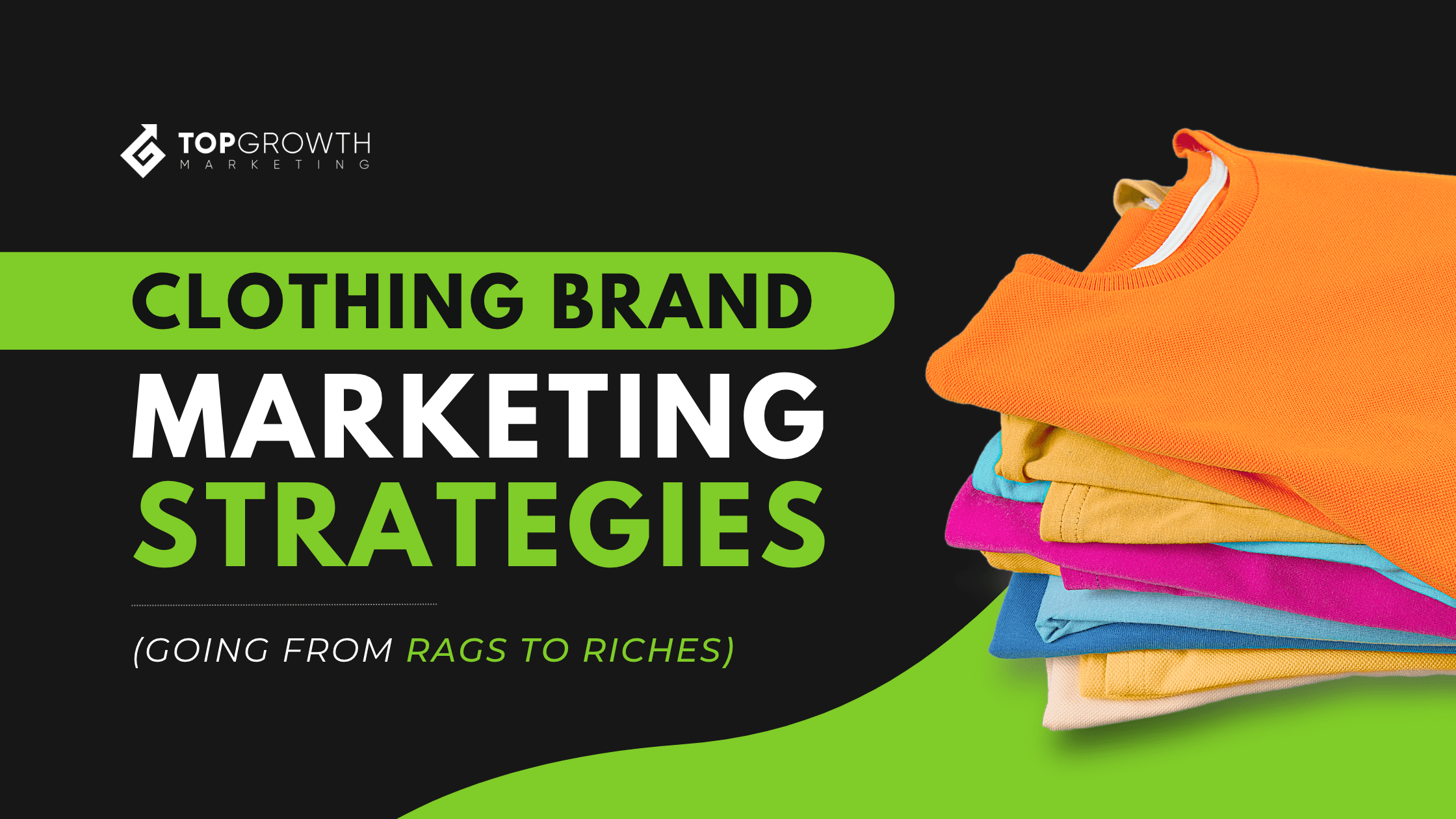 From Racks To Riches Tested Clothing Brand Marketing Strategies From Racks To Riches Tested Clothing Brand Marketing Strategies