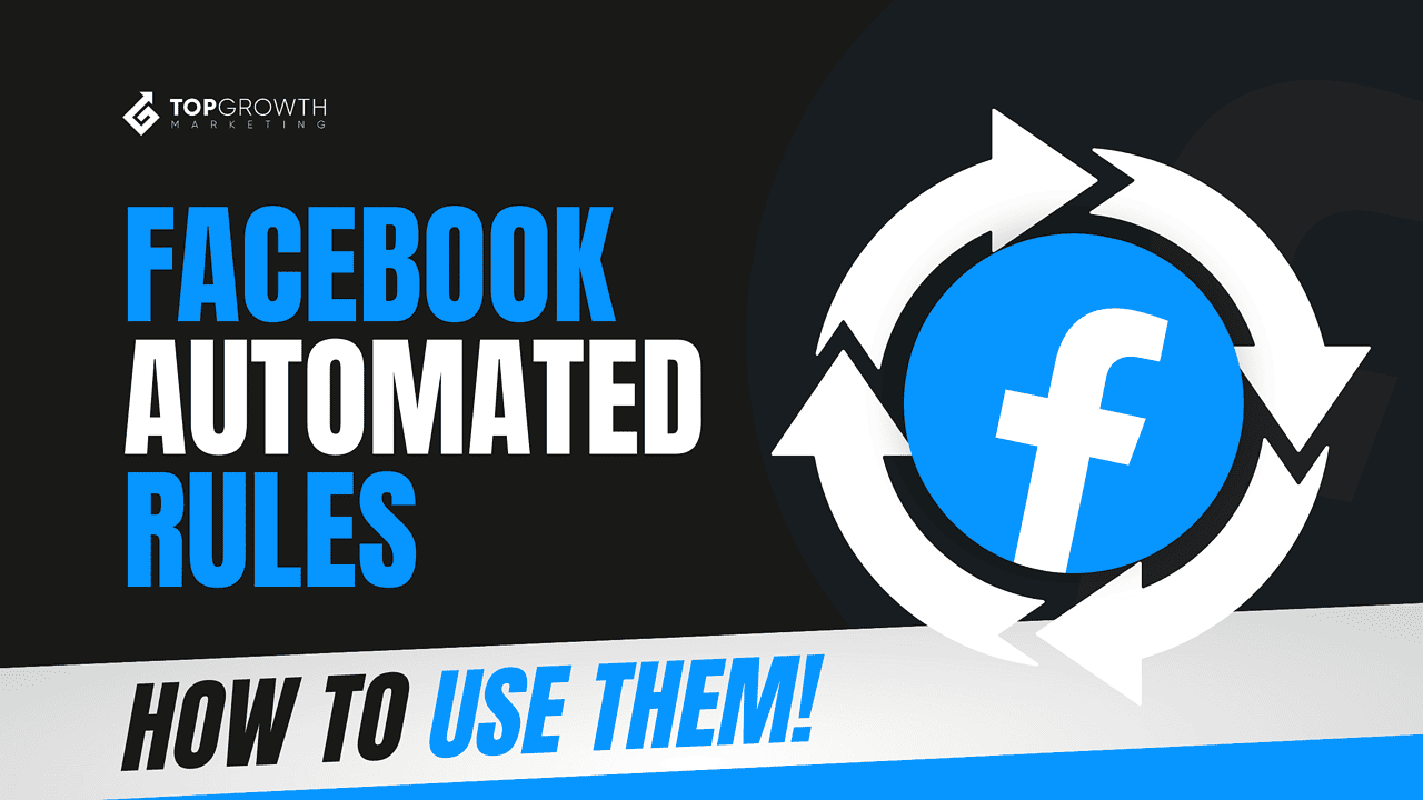 Facebook Automated Rules: How to Use Them and Our 8 Tips