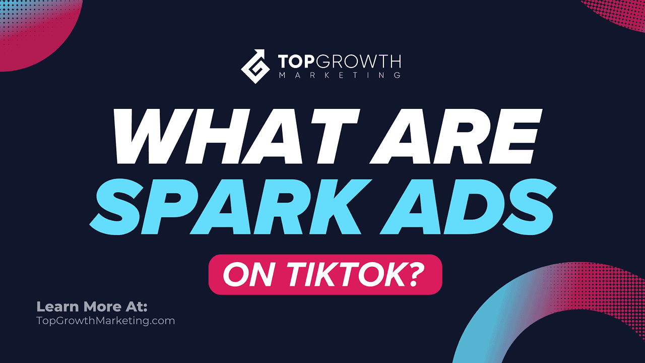 What are Spark Ads on TikTok?