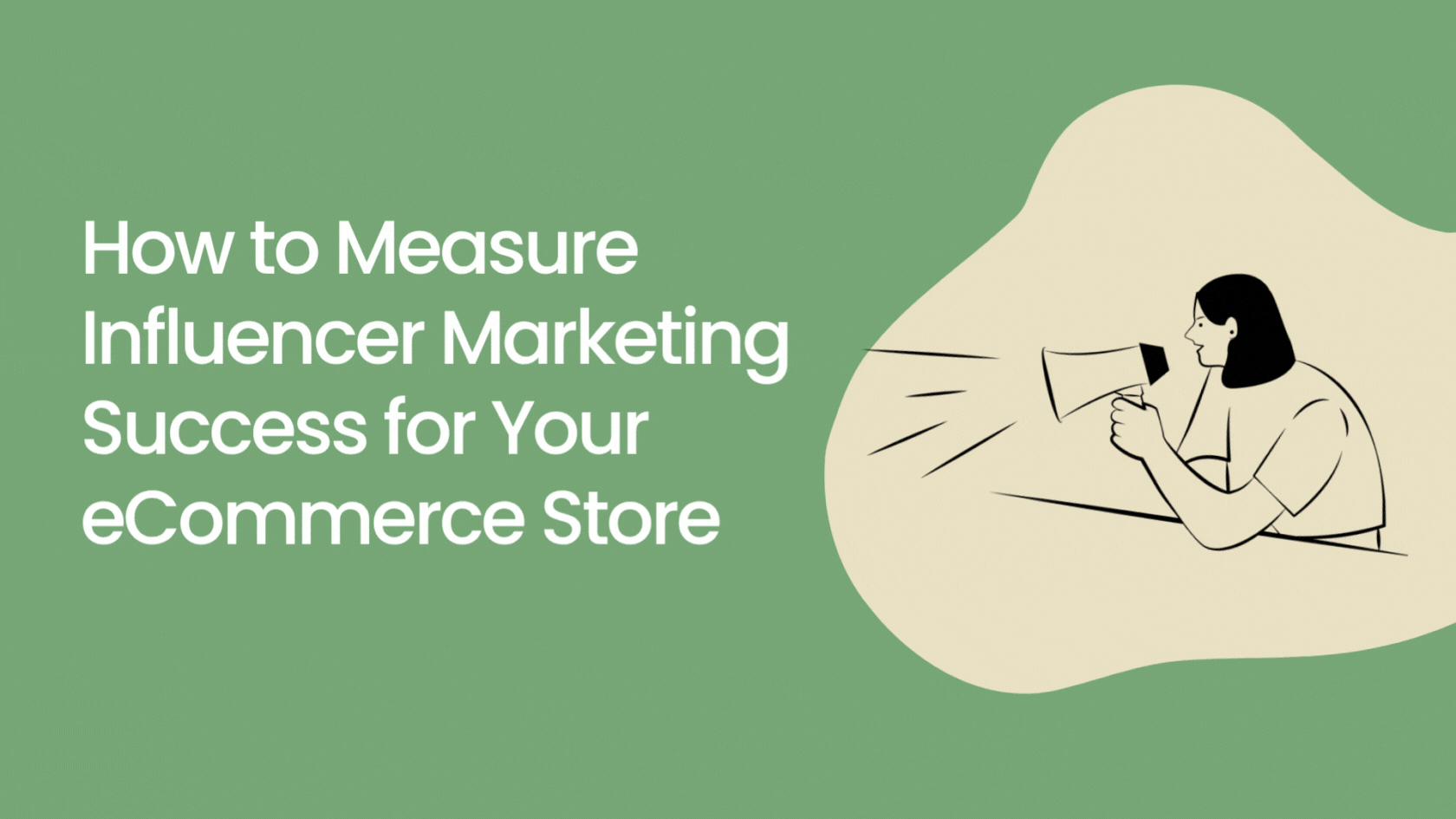 How to Measure Influencer Marketing Impact on Ecommerce Store