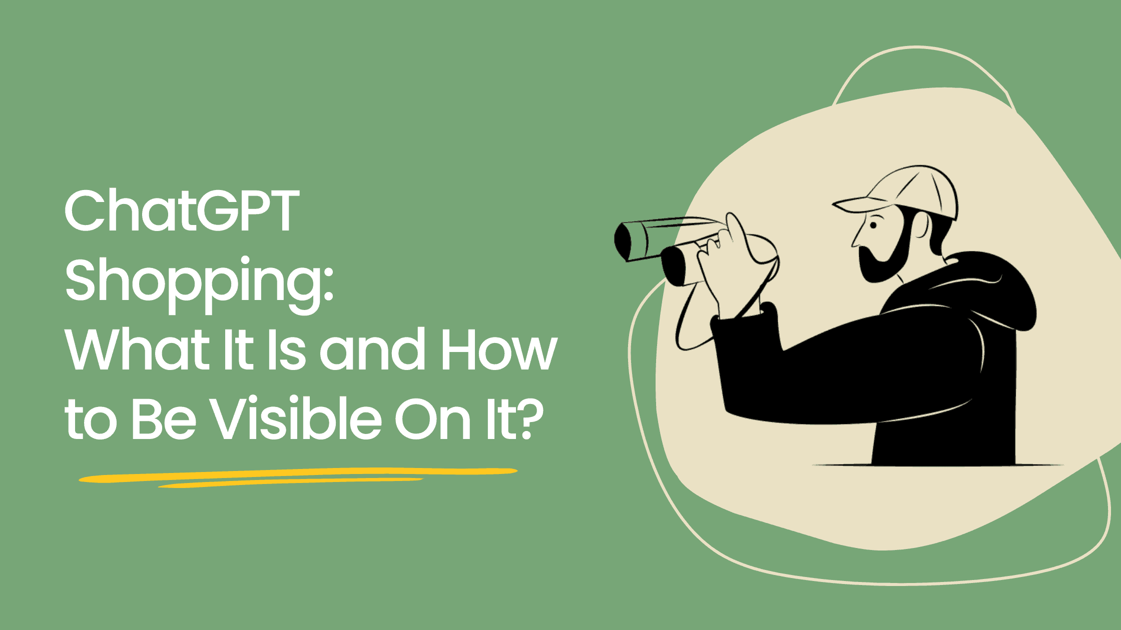 ChatGPT Shopping: What It Is and How to Be Visible On It?