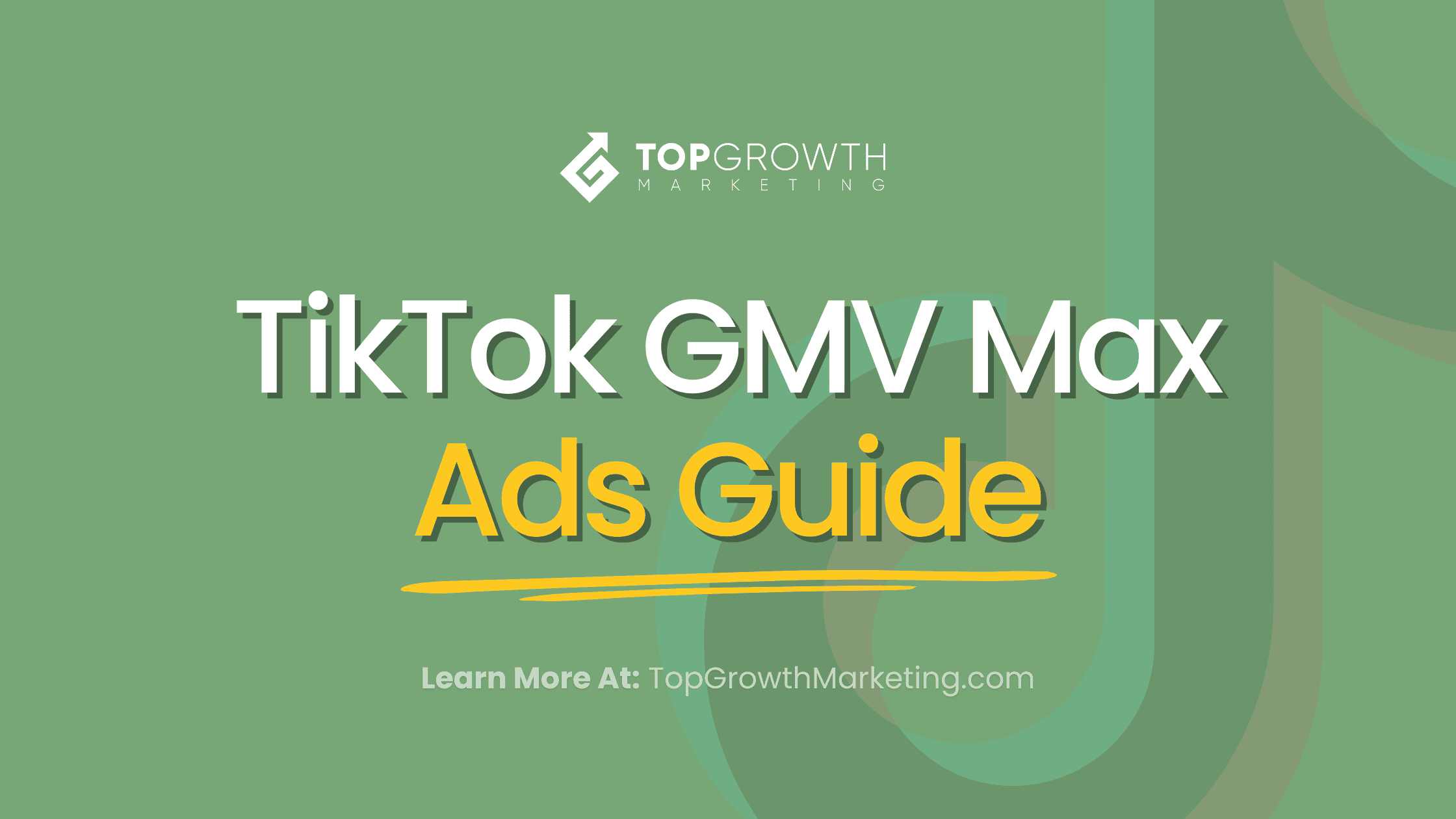 TikTok GMV Max Ads: Everything You Need to Know - Top Growth Marketing ...
