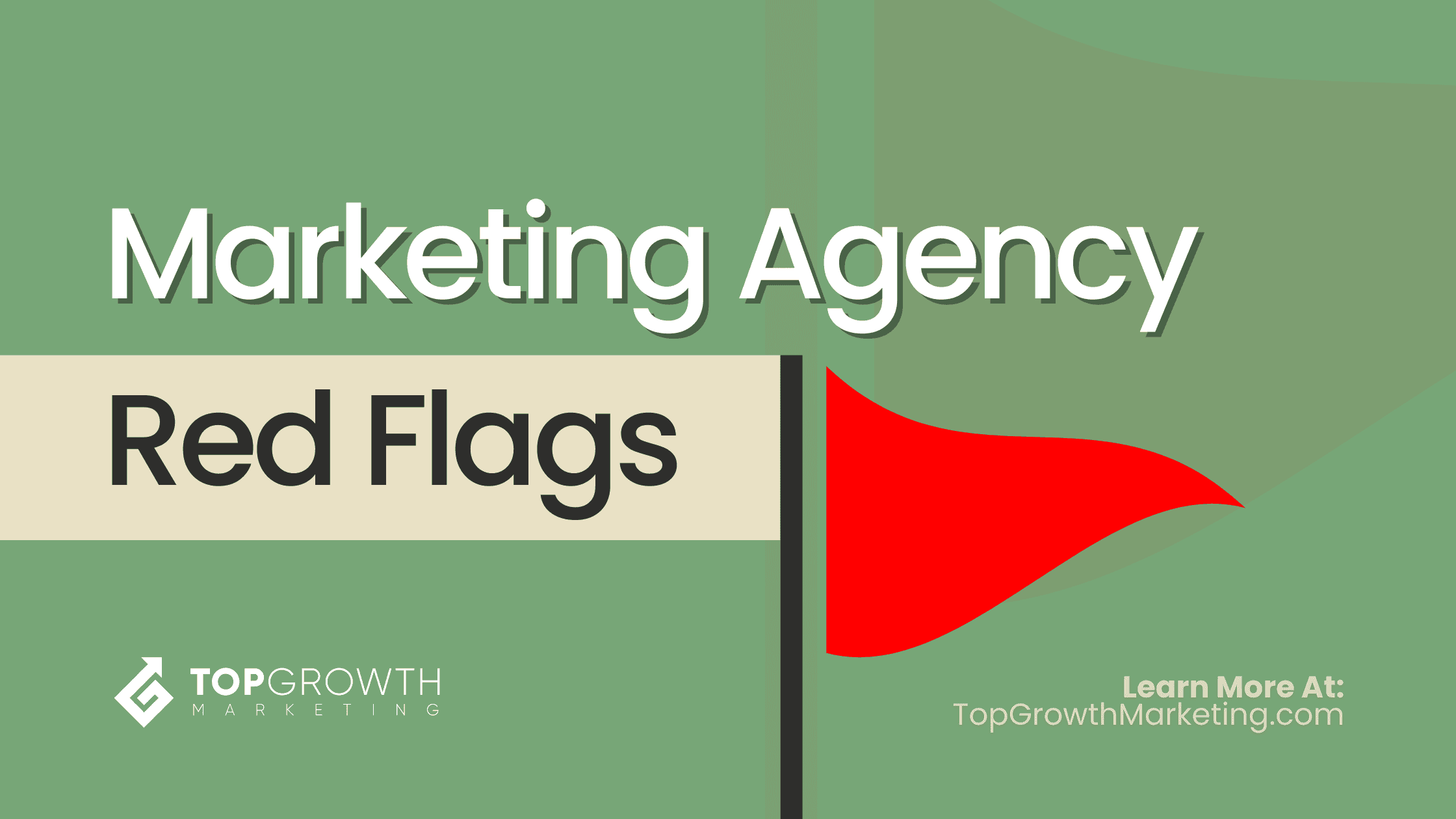 10 Marketing Agency Red Flags: Your Budget-Saving Guide